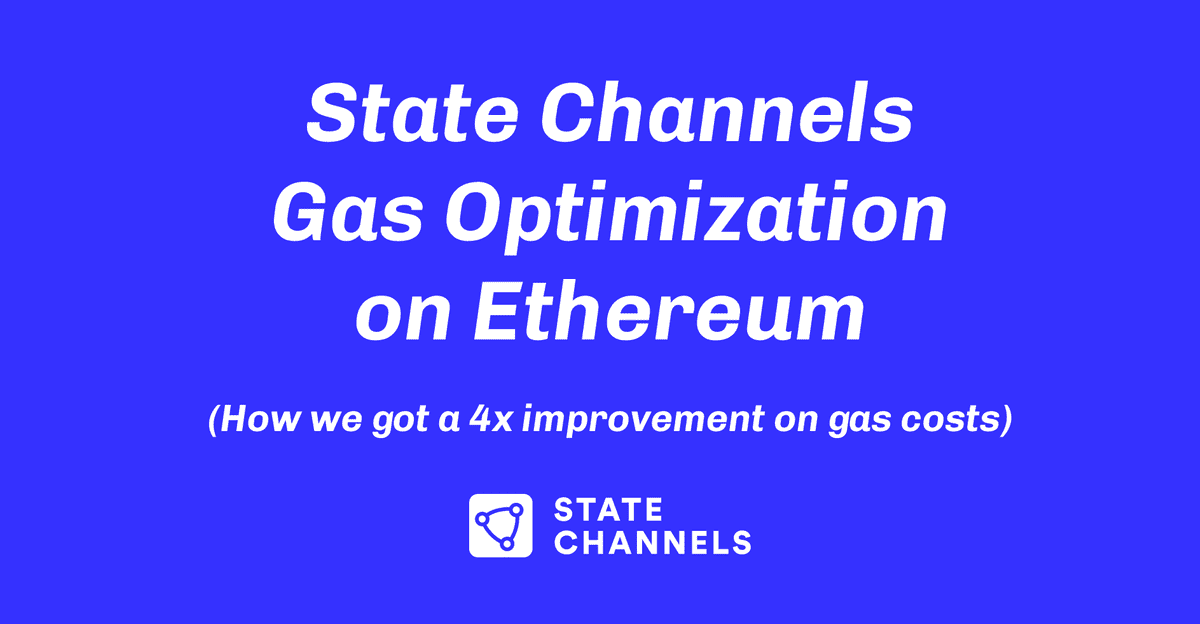 State Channels Gas Optimization on Ethereum (revisited) | State ...